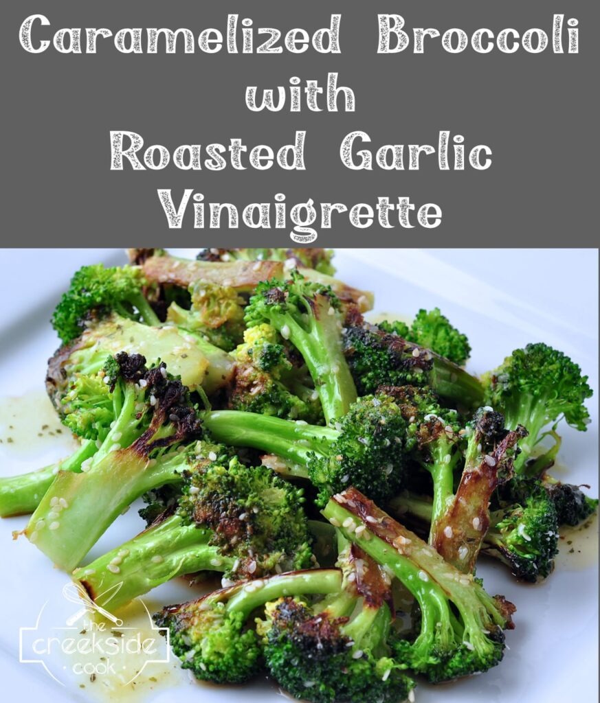 Caramelized Broccoli with Roasted Garlic Vinaigrette
